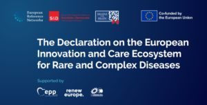 Declaration on the European Innovation and Care Ecosystem for Rare and ...